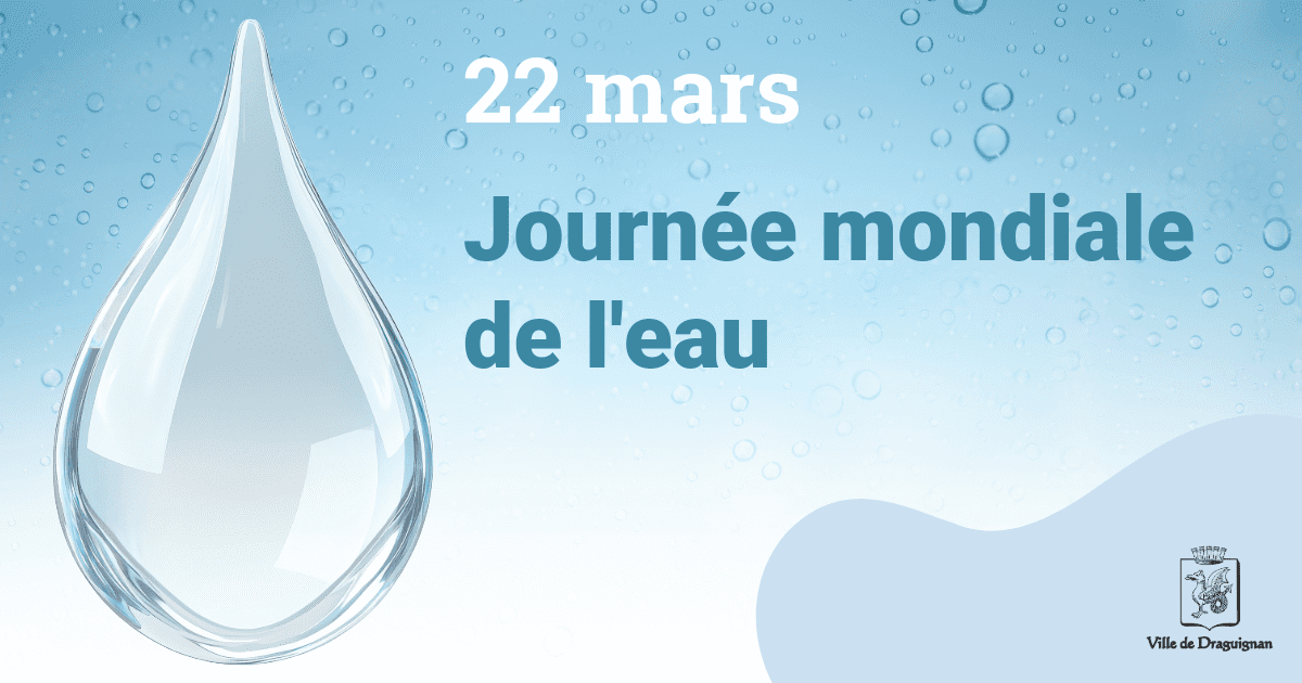 💧 Journée mondiale de l'Eau 🌍 - Ville de Draguignan
